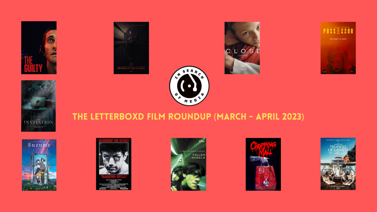 The Letterboxd film roundup (March – April 2023) – In Search Of Media